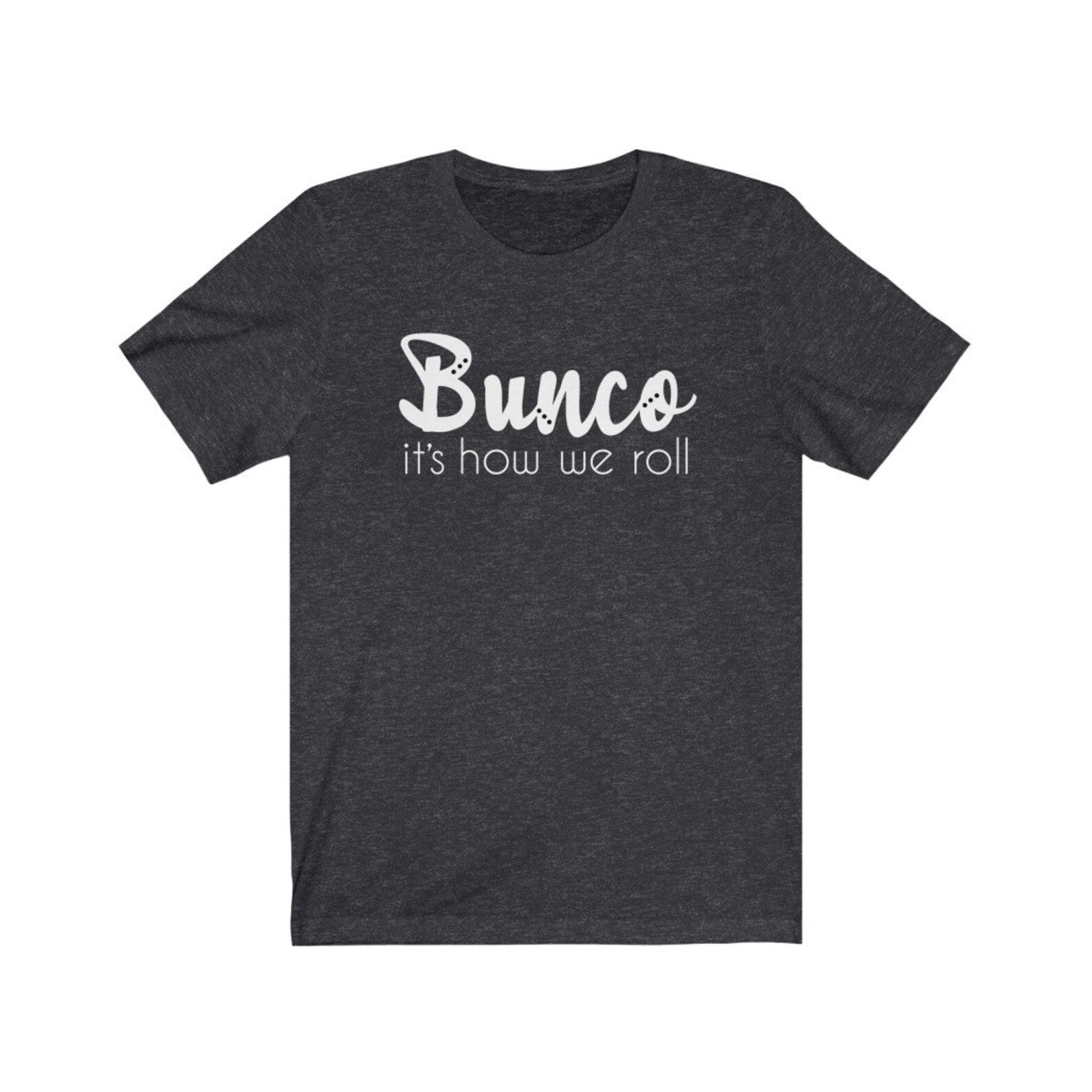 Bunco Shirt, Its How We Roll Shirt, Bunco Night Shirt, Game Night Shirt ...