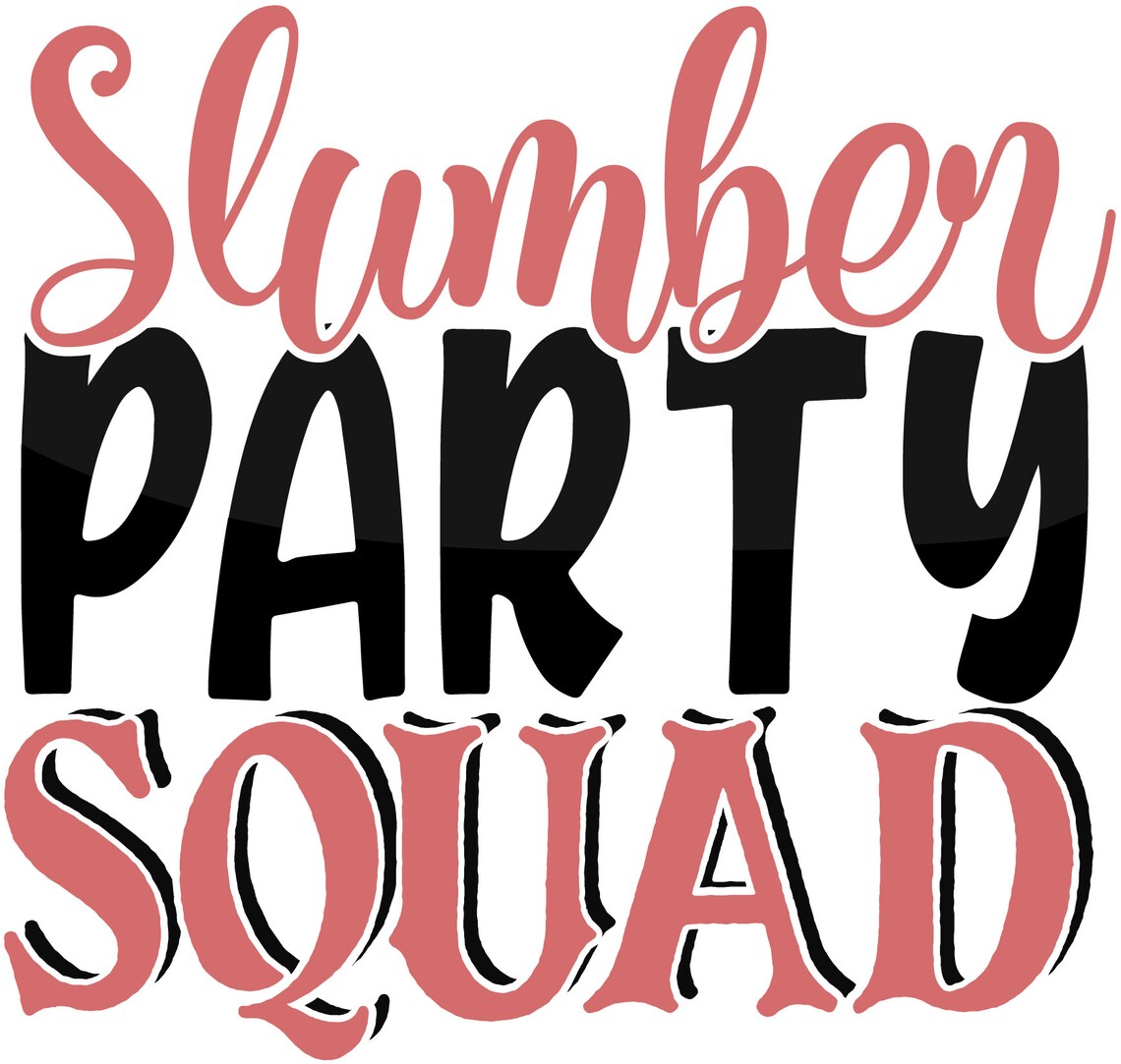 Slumber Party Squad Digital Download Svg Files Png Files Etsy