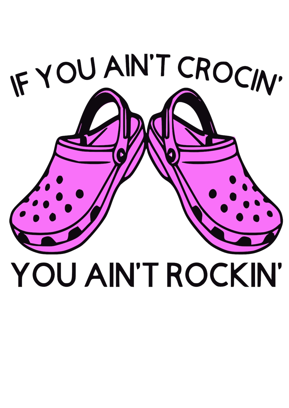 If You Aint Crocin We Aint Rockin Quote Digital Download Svg - Etsy