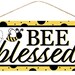 12.5l X 6h Bee Blessed Sign Bee Sign - Etsy