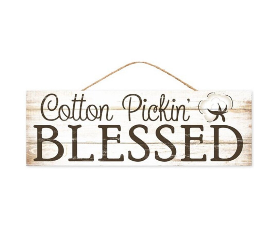 15"l X 5"h Cotton Pickin' Blessed Sign, Blessed Sign - Etsy