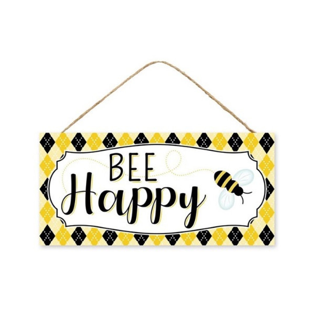 12.5"l X 6"h Bee Happy Sign - Etsy