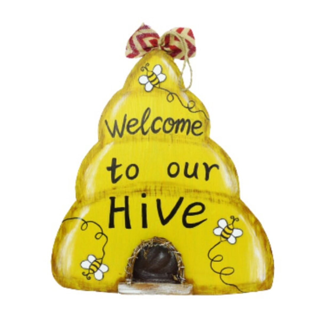 Bee Hive Welcome to Our Hive Sign D1xw18xh21 - Etsy