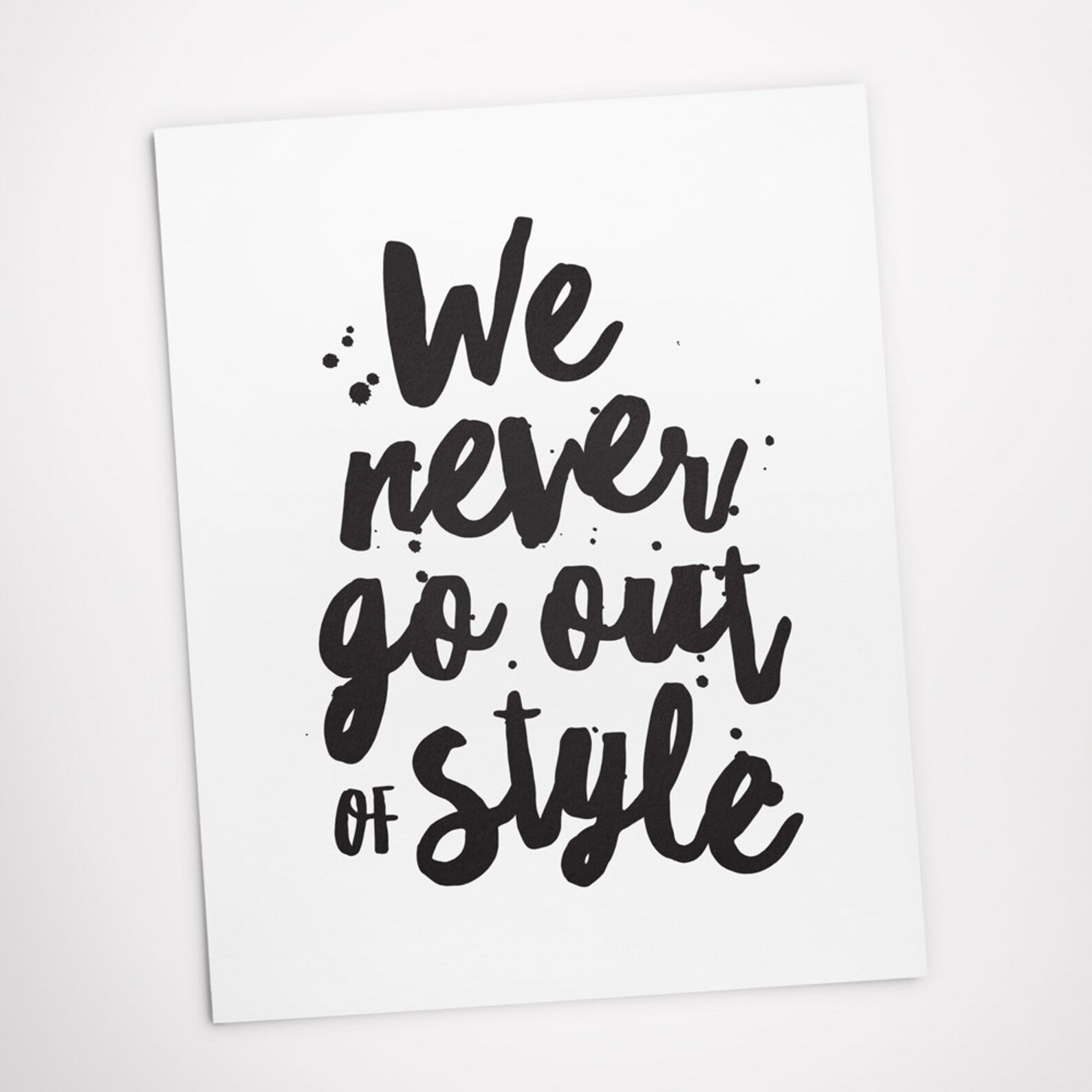 Printable Art We Never Go Out of Style Inspirational Art | Etsy