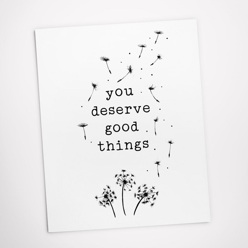 Printable Art You Deserve Good Things Affirmation Dandelion - Etsy Printable Art You Deserve Good Things Affirmation Dandelion - Etsy
