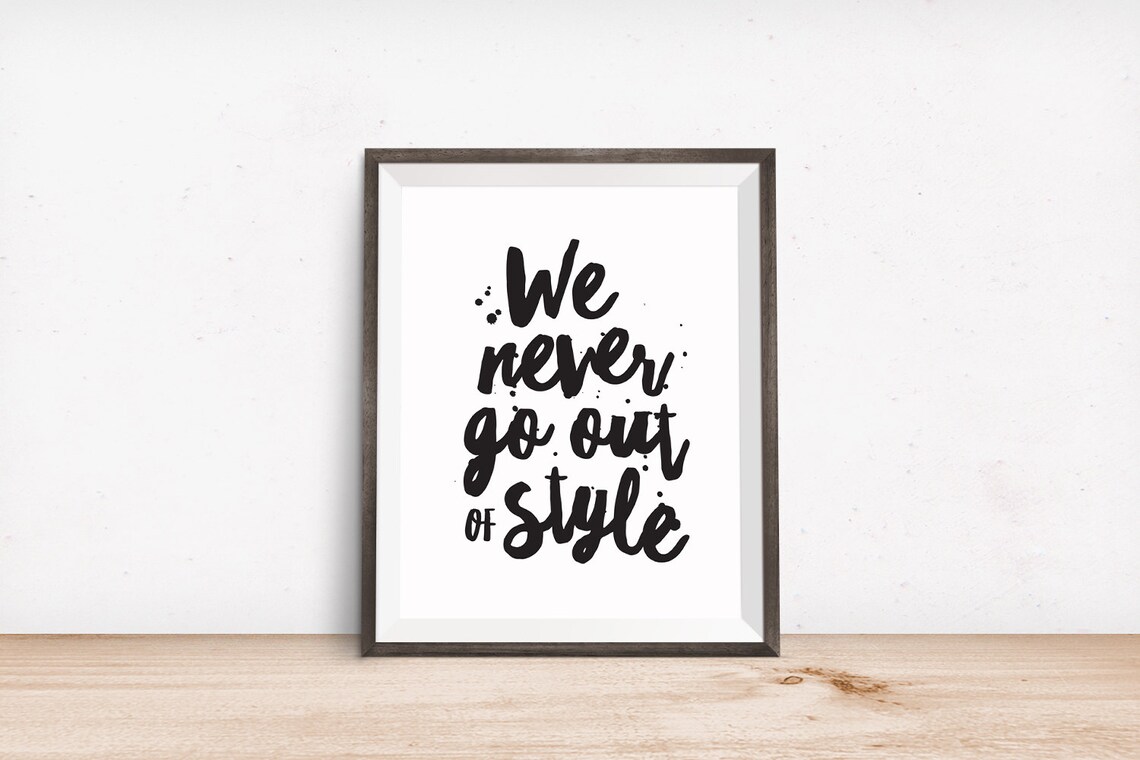 Printable Art We Never Go Out of Style Inspirational Art | Etsy