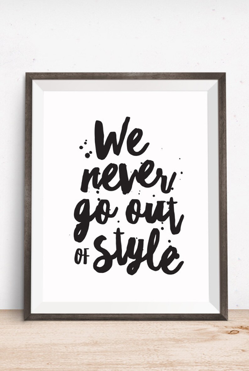 Printable Art We Never Go Out of Style Inspirational Art | Etsy