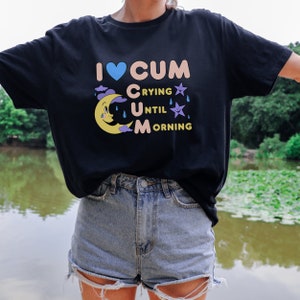 I Love Crying Until Morning! Funny Gag Gift Meme Unisex Softstyle T ...