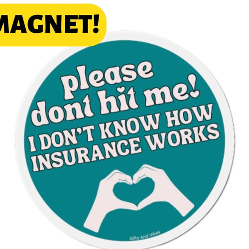 Please Don't Hit Me I Don't Know How Insurance Works - Etsy