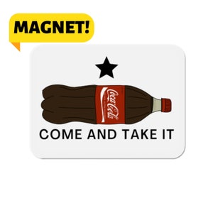 Come and Take It! Coke Cola Meme Car Vehicle Bumper Magnet - Etsy