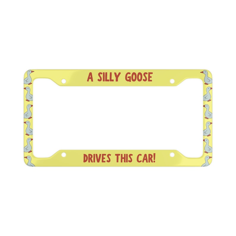 A Silly Goose Drives This Car Funny Cute License Plate Frame - Etsy