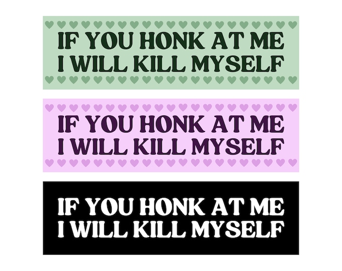 Horn If You're Honky Funny Meme Car Bumper Stickers Vehicle Vinyl Decal ...
