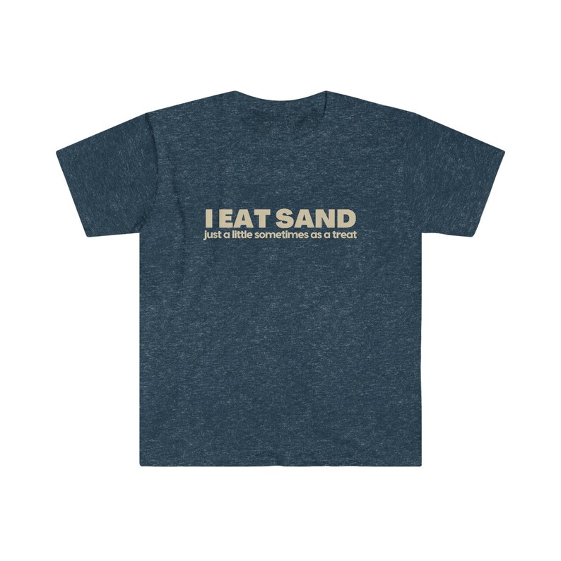 I Eat Sand Funny Gag Gift White Elephant Meme Unisex Softstyle - Etsy