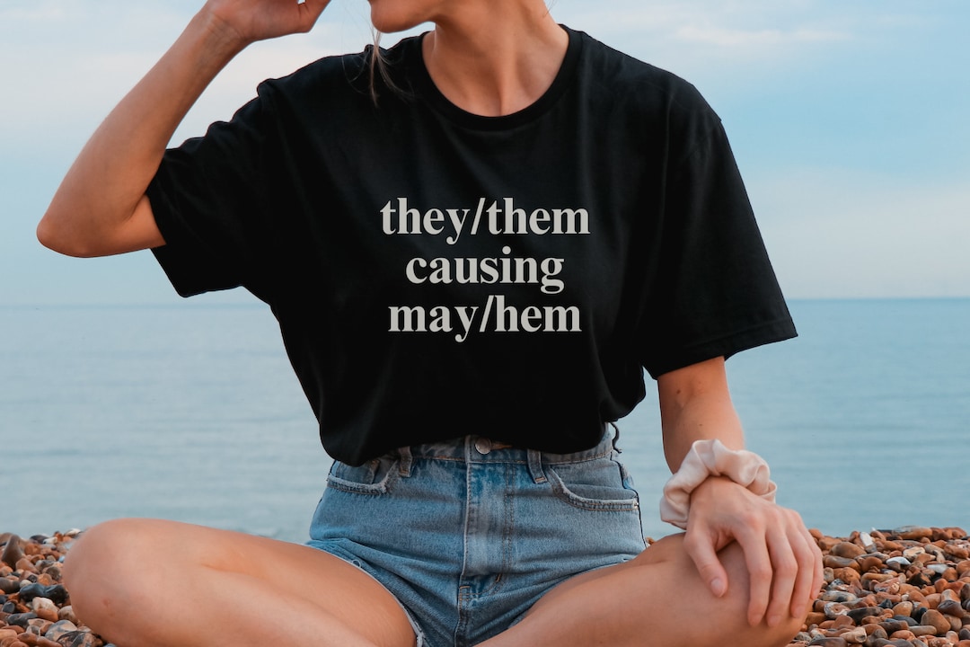 They/them Causing May/hem - Funny Non-binary LGBTQ Pride Month Unisex T ...