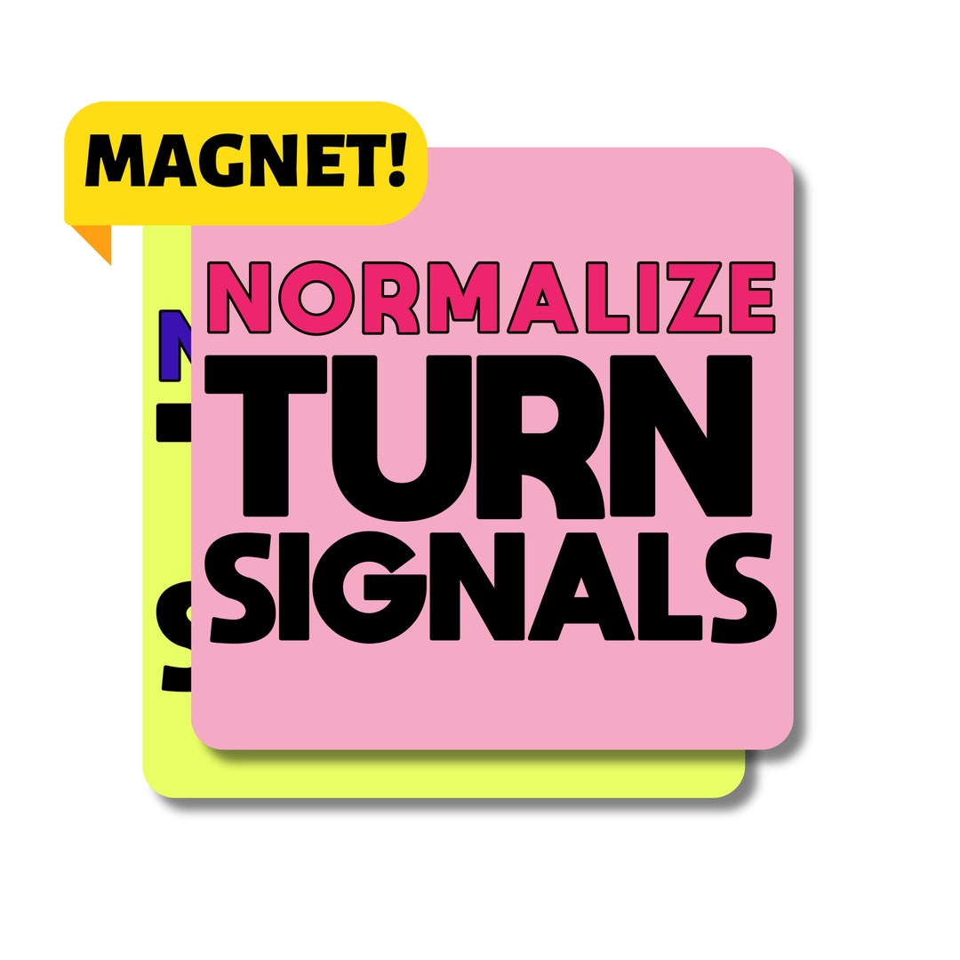 Normalize Turn Signals! Cute Funny Gen Z Meme Vehicle Bumper Magnet Car ...
