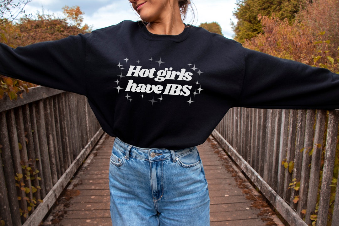 Hot Girls Have IBS Funny Gag Gift Meme Unisex Crewneck Sweatshirt - Etsy