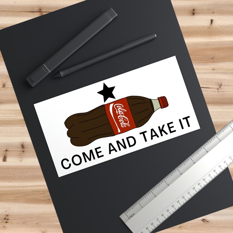Come and Take It Coke Funny Meme Bumper Sticker - Etsy