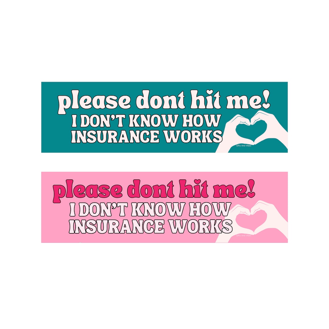 Please Don't Hit Me! I Don't Know How Insurance Works! Funny Meme ...