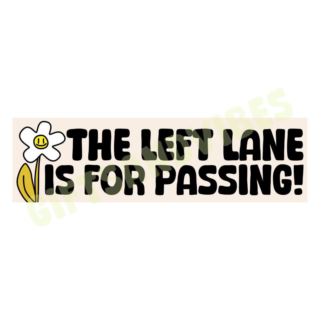 Left Lane is for Passing! Funny Bumper Sticker - Etsy
