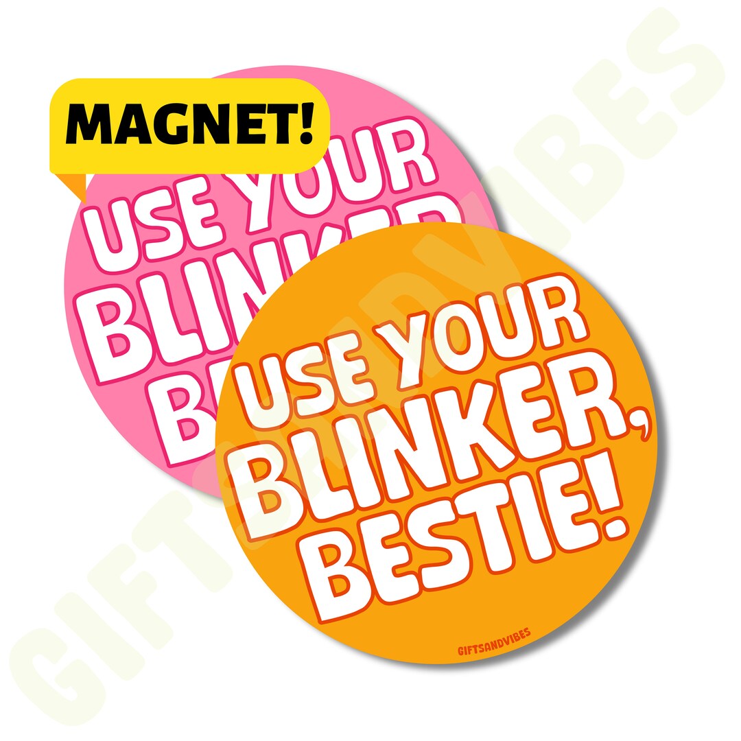 Use Your Blinker, Bestie! Cute Pink Cute Car Decor Bumper Magnet Car ...