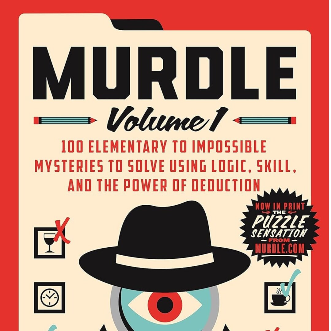Murdle: Volume 1, 100 Elementary to Impossible Mysteries to Solve Using ... Murdle: Volume 1, 100 Elementary to Impossible Mysteries to Solve Using ...