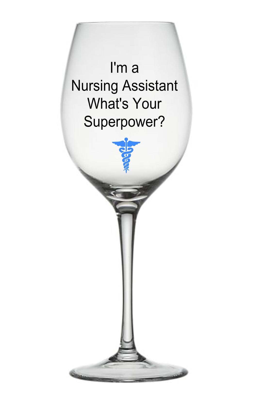 Superpower Nursing Assistant Wine Glass, Nursing Assistant Glass, Nurse ...