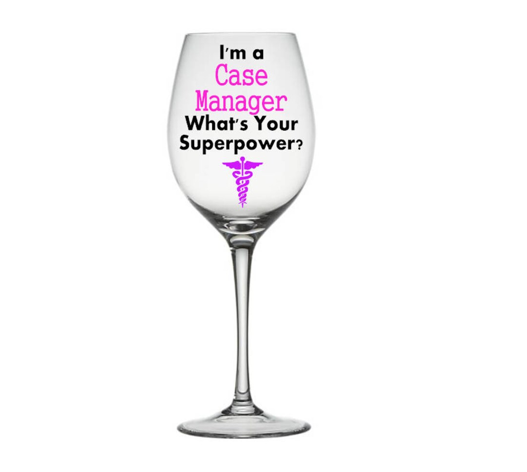 Case Manager Superpower Wine Glass , Case Manager Glass , Case Manager ...