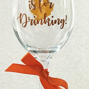 Fall is for Drinking Glass, Friendsgiving Wine Glass, Thanksgiving Wine ...