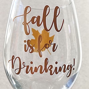 Fall is for Drinking Glass, Friendsgiving Wine Glass, Thanksgiving Wine ...