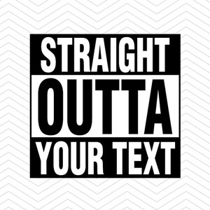 Straight Outta Cut File DXF SVG PNG Eps Vinyl Decal Cricut Design ...