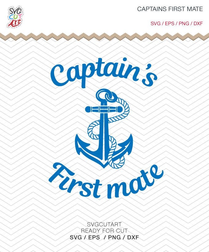 Captain's First Mate, First Mate Svg, Sailing Svg, Anchor Svg, Dad Svg ...