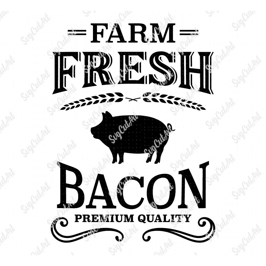 Farm Fresh Bacon Svg Farm Fresh SVG Rustic Sign Kitchen - Etsy