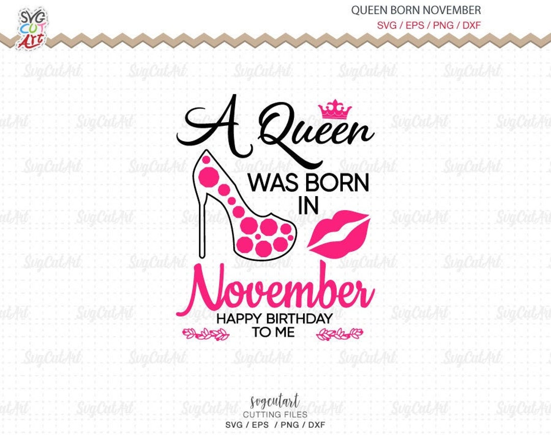 A Queen Was Born in November, Happy Birthday to Me, A Queen Was Born ...