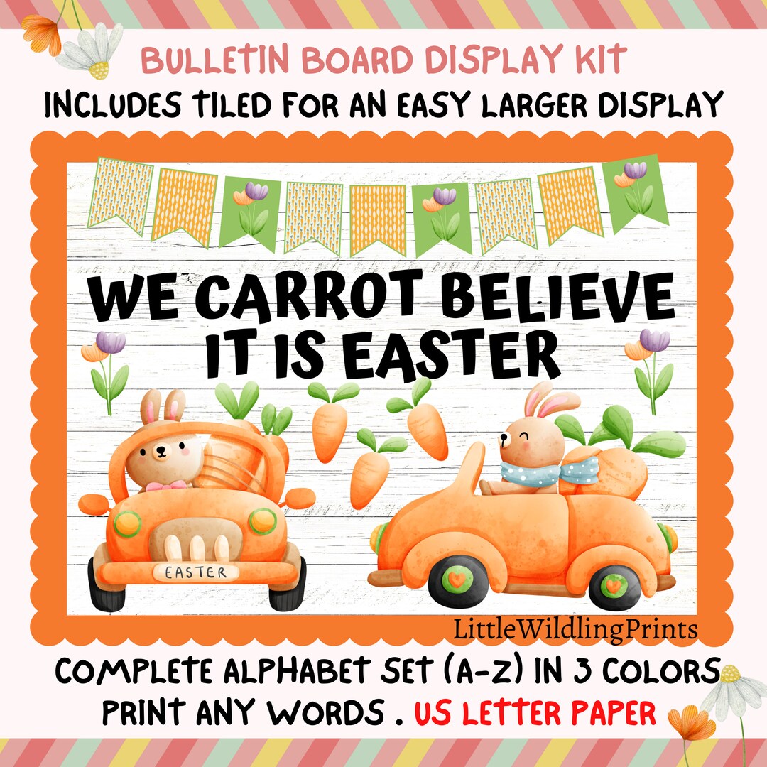 Happy Easter Carrots Rabbits Bulletin Board We Carrot Believe It is ...