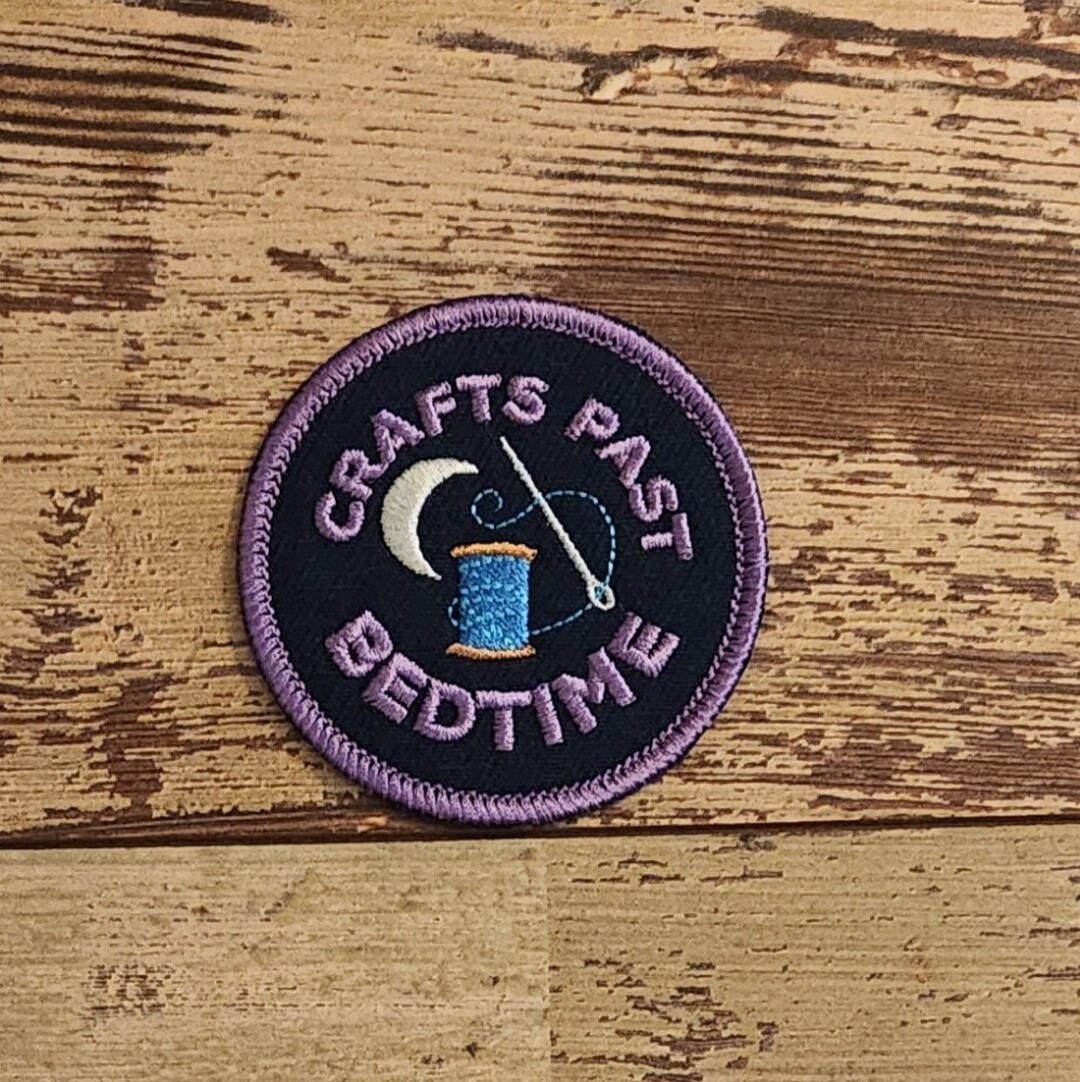 Crafts Past Bedtime, Iron on Patch, Sew on Patch, Embroidery, Patch ...