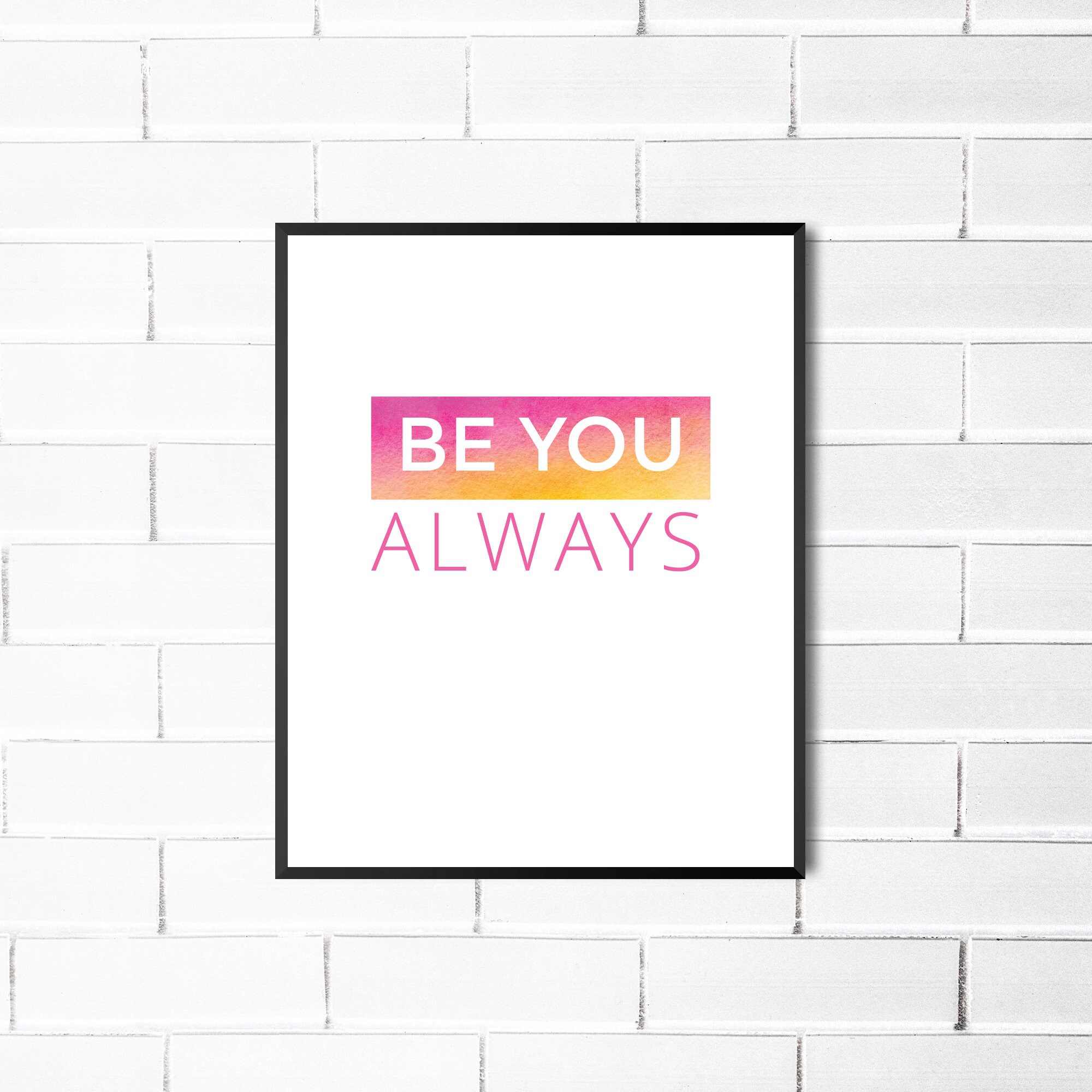 Be You, Digital Printable, Instant Download | Print at Home ...