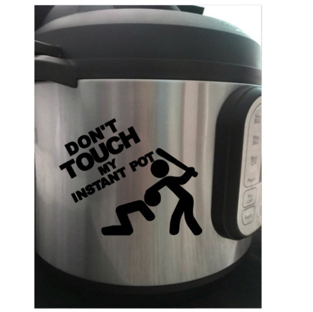 Don't Touch, Instant Pot, Decals, Instant Pot Sticker, Instant Pot ...