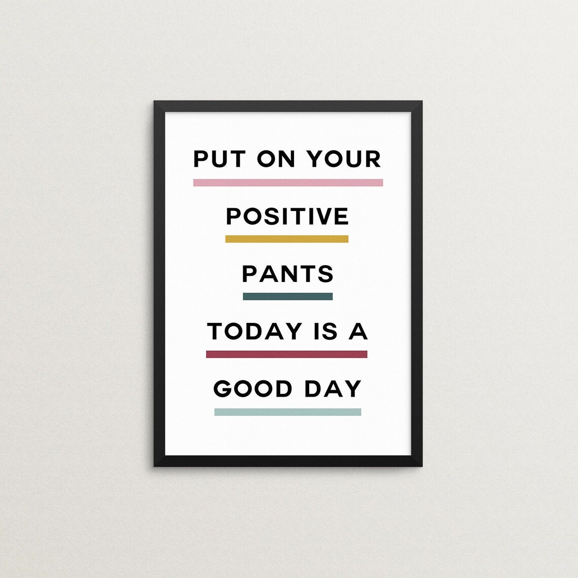 Positive Pants Quote A4 A5 Print Funny - Etsy