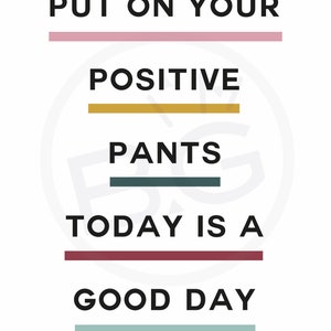 Positive Pants Quote A4 A5 Print Funny - Etsy
