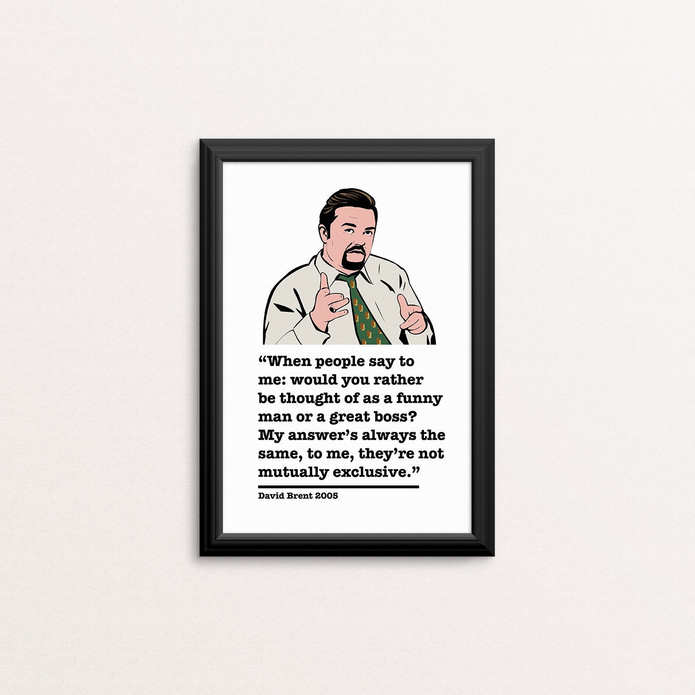 David Brent the Office Quote Gift A4 A5 Print - Etsy