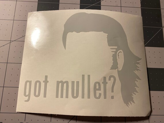 Got Mullet Vinyl Decal Sticker | Etsy