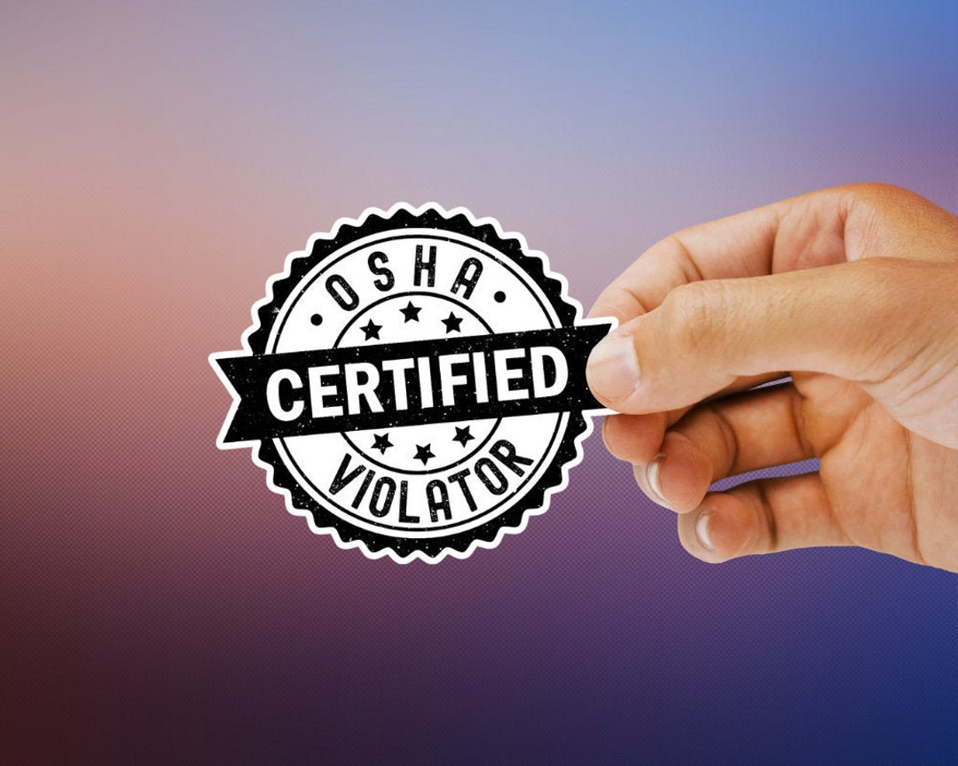 OSHA Certified Violator, Decal for Car, Truck, SUV, Window, Water ...