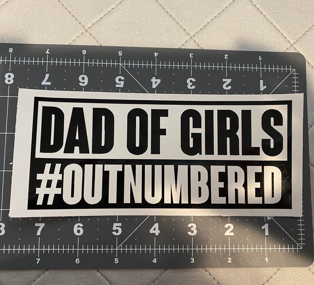 Dad of Girls outnumbered Car Decal Truck Decal Funny - Etsy