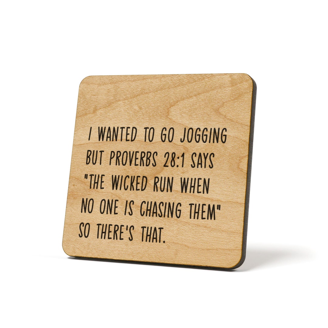 I Wanted to Go Jogging but Proverbs 28:1 Says "the Wicked Run When No ...
