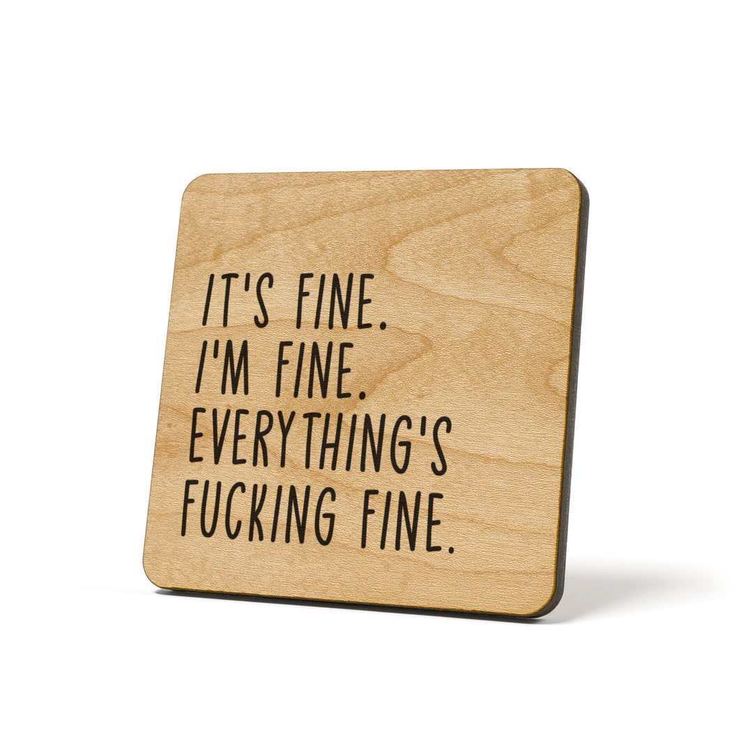 It's Fine. I'm Fine. Everything's Fucking Fine., Coaster, Refrigerator ...