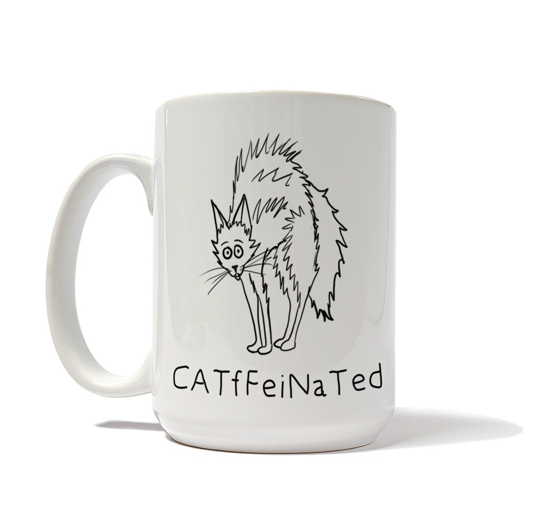 Catffeinated - Mug Cat Lover and Caffeine Lover - Etsy