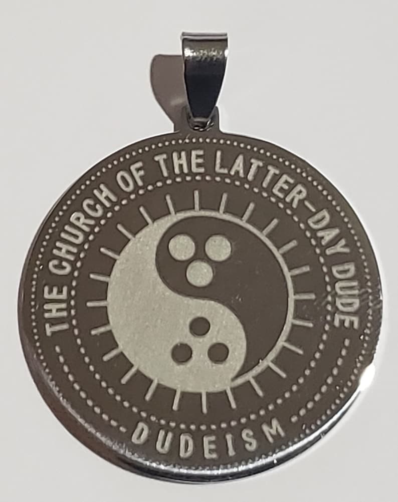 The Church of Latter Day Dude Dudeism Dudeist Pendant Stainless Steel ...