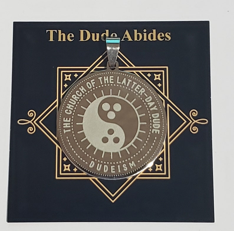 The Church of Latter Day Dude Dudeism Dudeist Pendant Stainless Steel ...