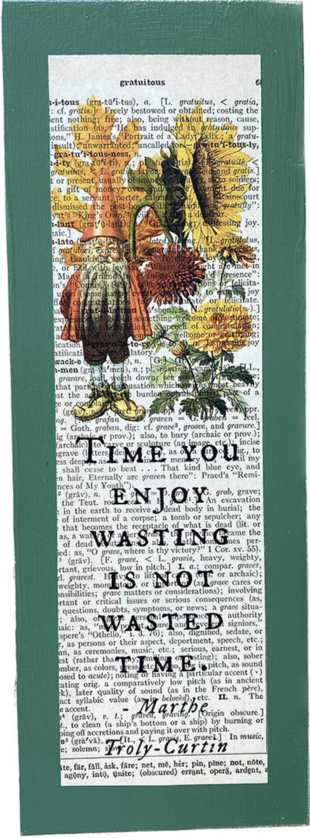 Repurposed Vintage Dictionary Page Wall Print - Curtin Quote - Time You ...