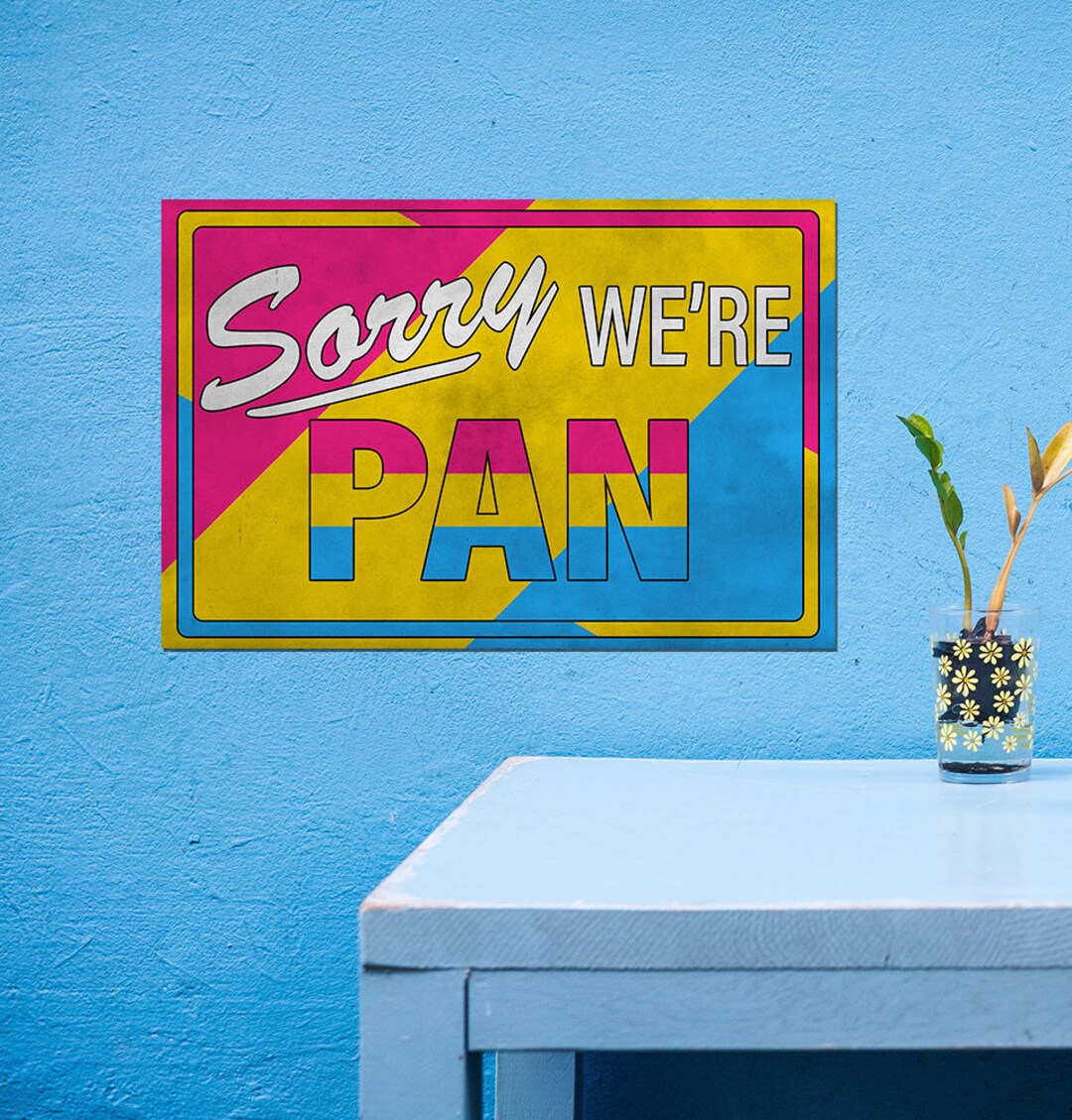 Sorry We're Pan LGBTQ Pansexual Pride Poster. Print Available in ...